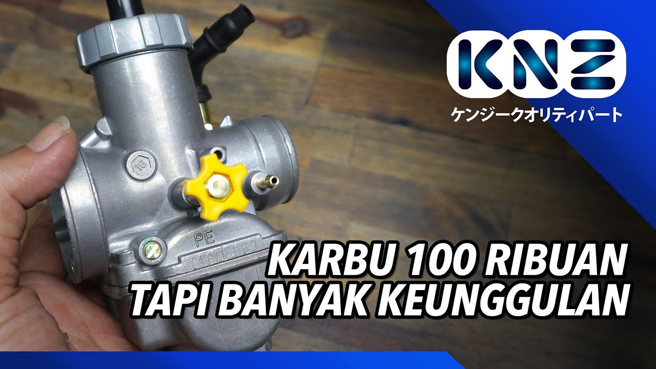 KEUNGGULAN KARBURATOR MURAH KNZ PARTS PE28 - YouTube