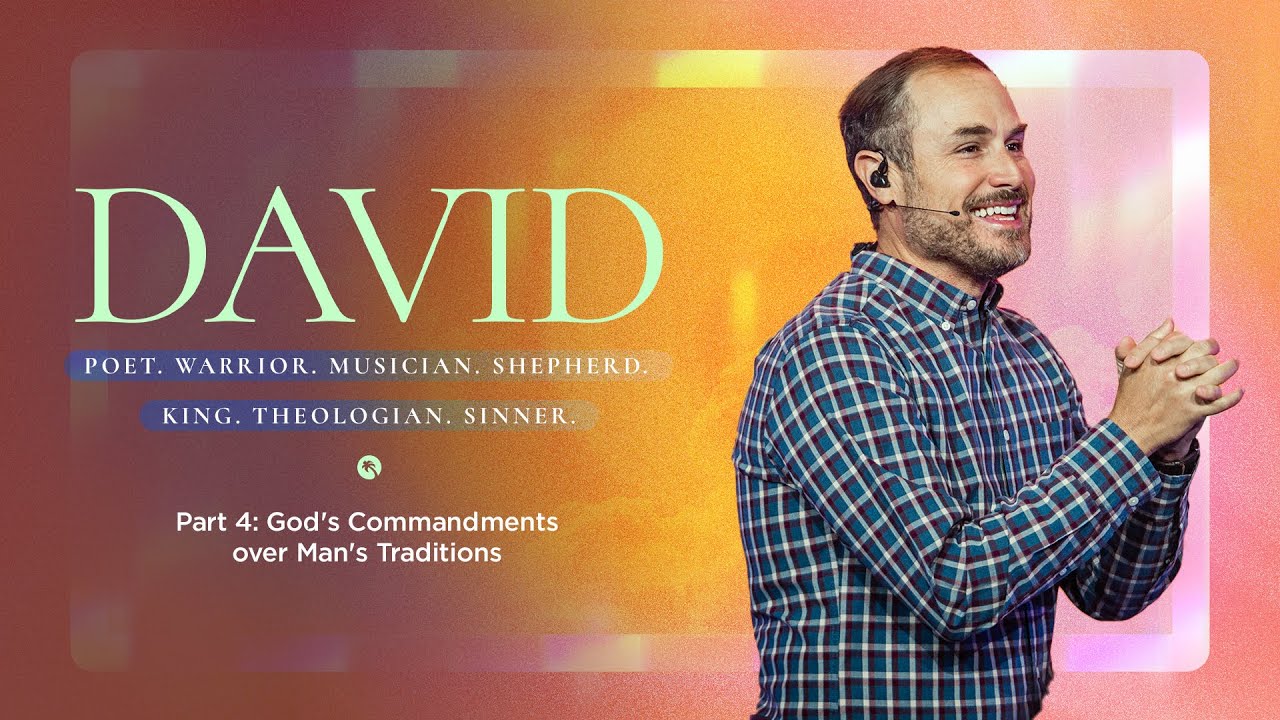 DAVID Part 4:God’s Commandments over Man’s Traditions - YouTube