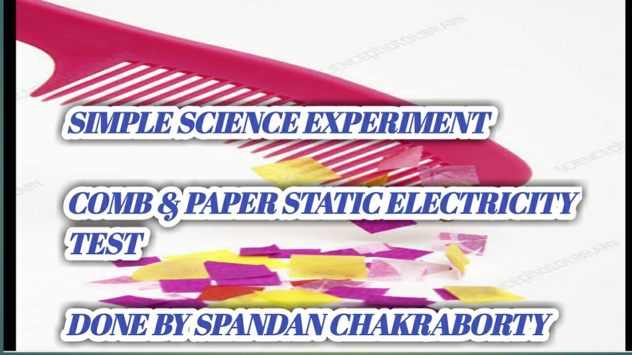 Simple Since Experiment ll Comb and Pieces of Paper ll Static ...