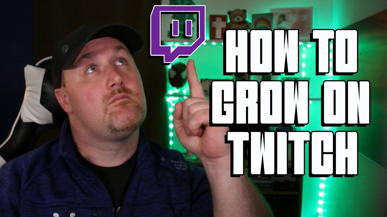 How to Grow on Twitch 2020 - Streamer Guide to Growth - YouTube