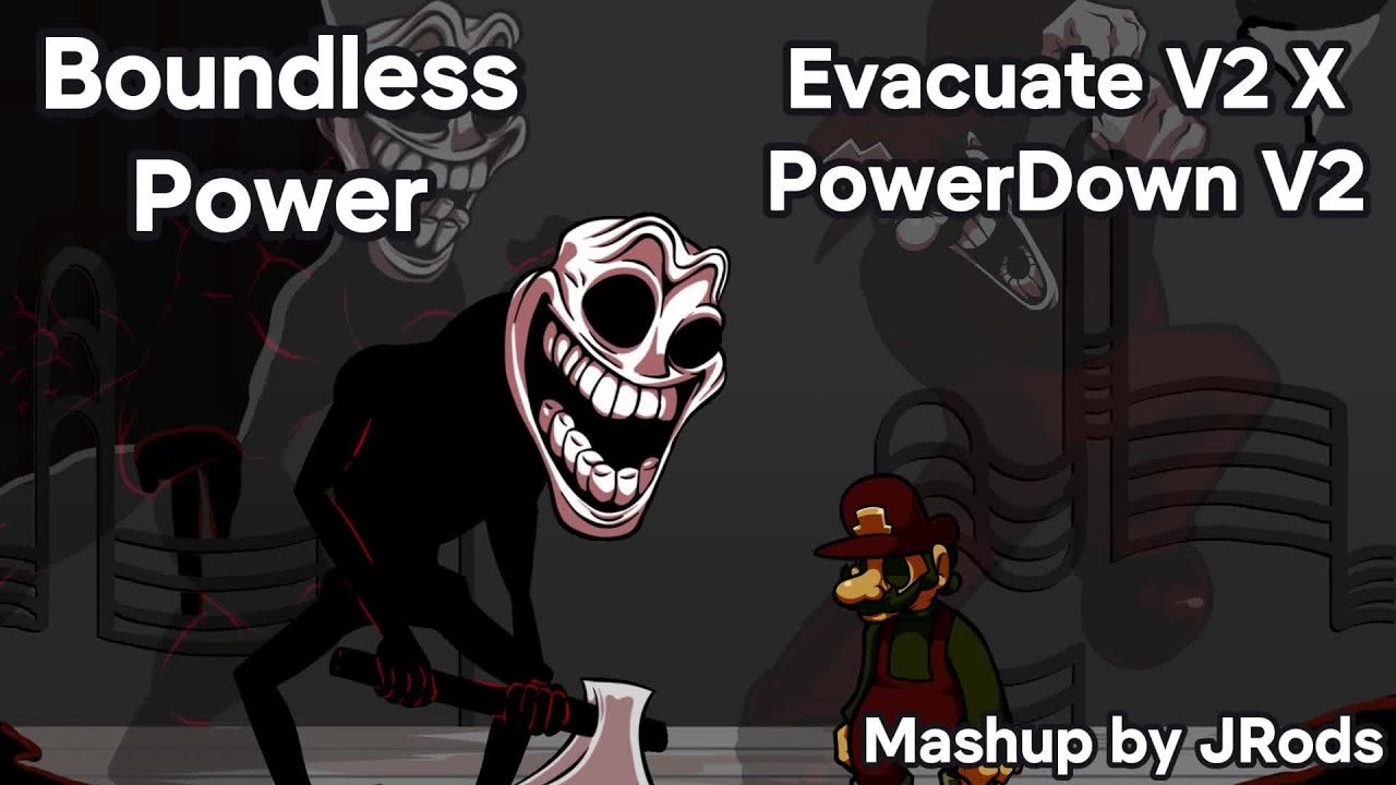 [FNF Mashup] Boundless Power | Evacuate V2 X PowerDown V2 - YouTube