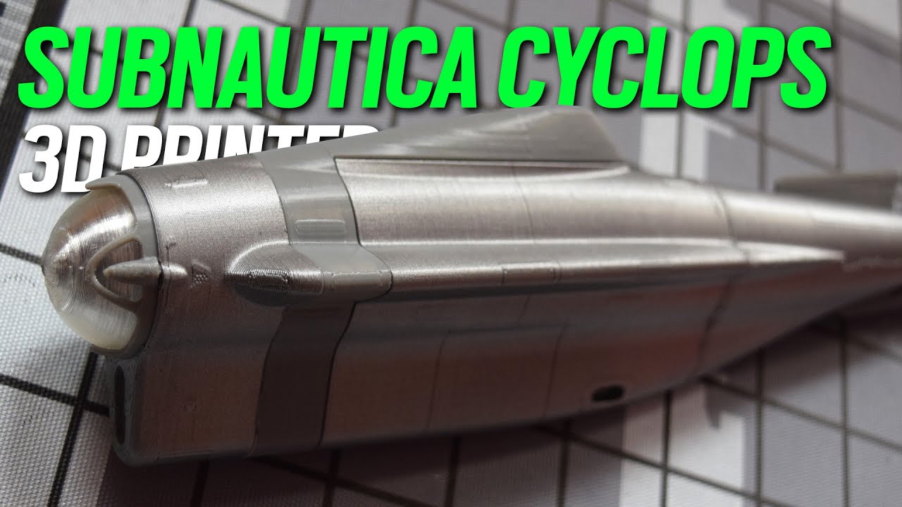 Subnautica Cyclops Submarine - 3D Printed - YouTube