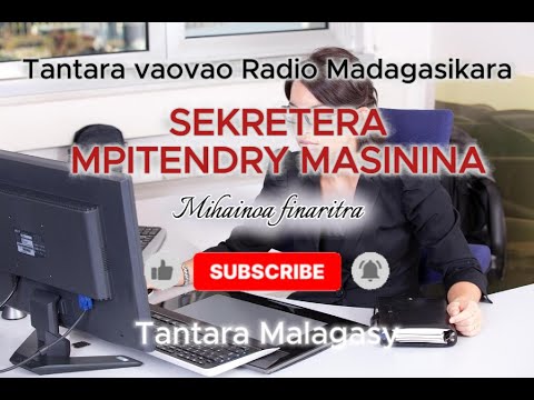 Tantara Malagasy - SEKRETERA MPITENDRY MASININA - Tantara gasy - Tantara indray miseho.