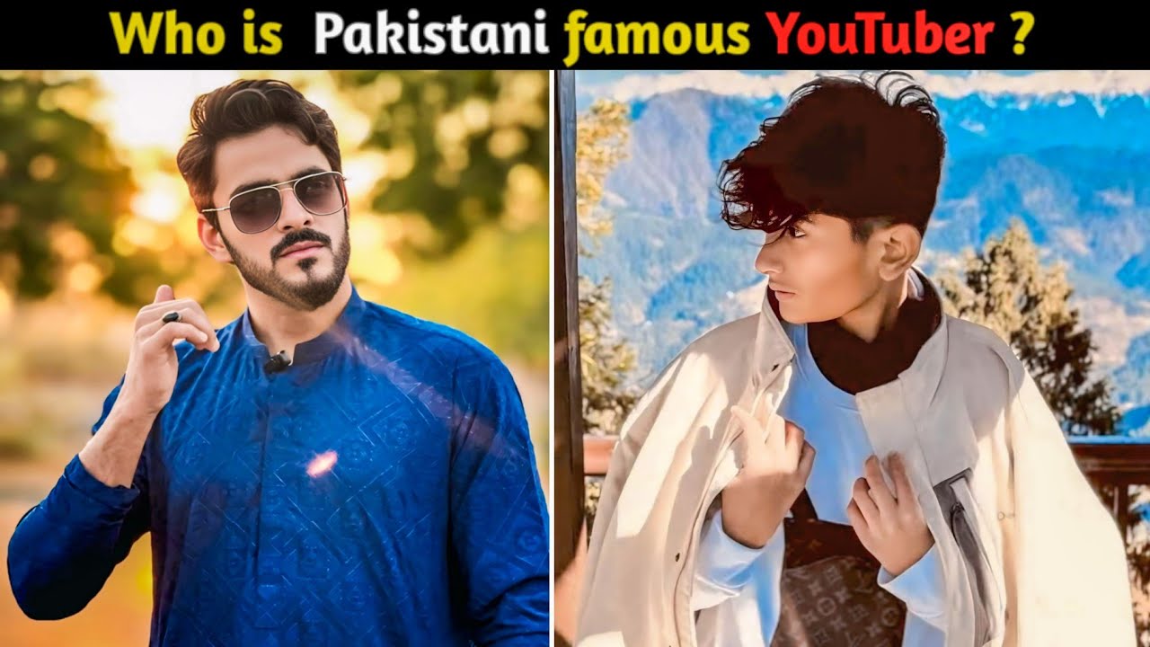 Who is Pakistani famous YouTuber ? 🎉 ️ | top Pakistani YouTuber # ...