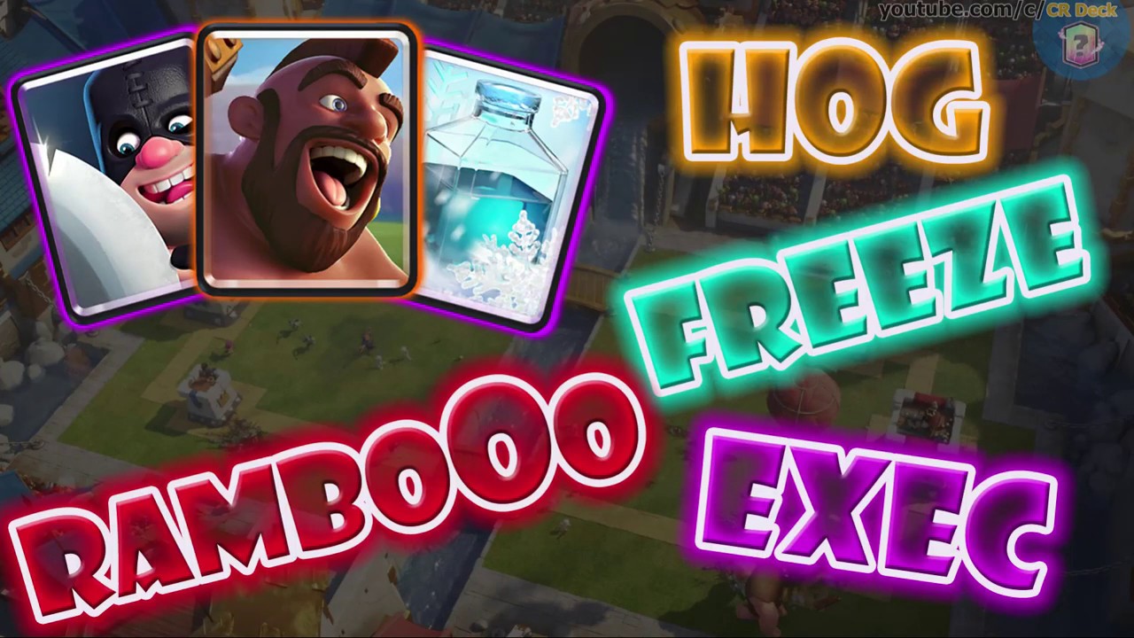 Hog Freeze Executioner Deck 🎊🎊🎊 Hog RamboOo Clash Royale - YouTube