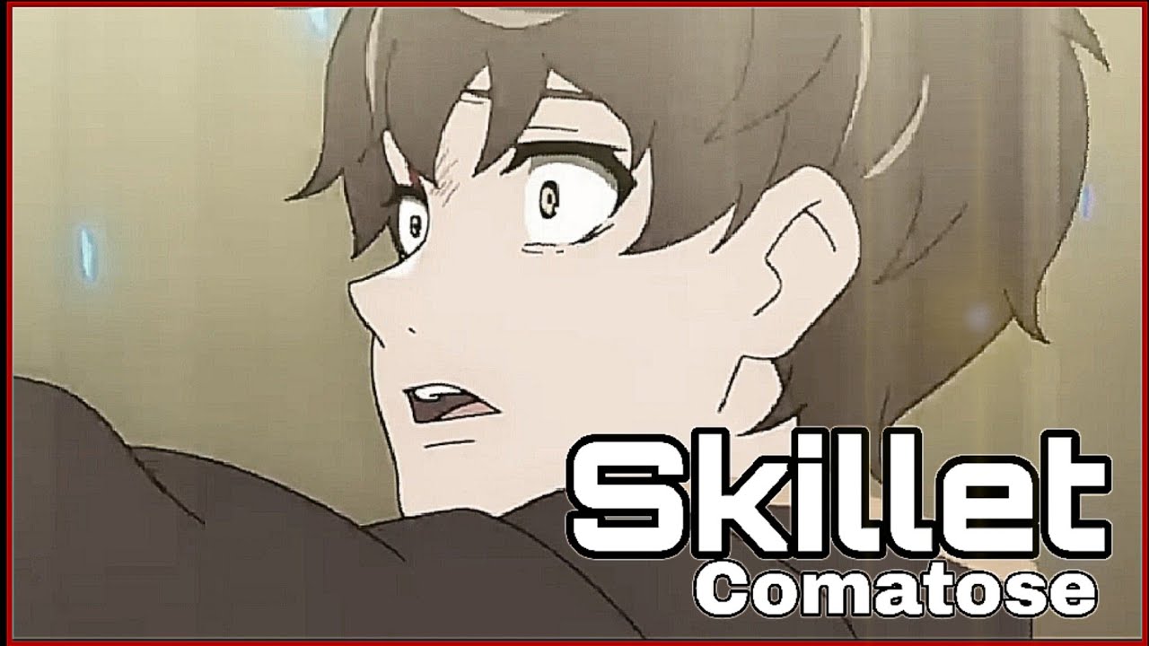 skillet - comatose [Nightcore/AMV - Tower of God](Lyrics) - YouTube