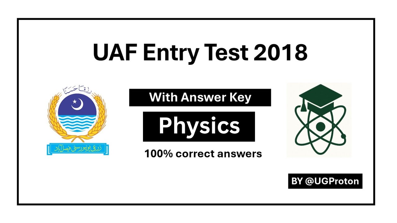 Uaf entry test 2018 with solved key | Physics | 💯% correct - YouTube
