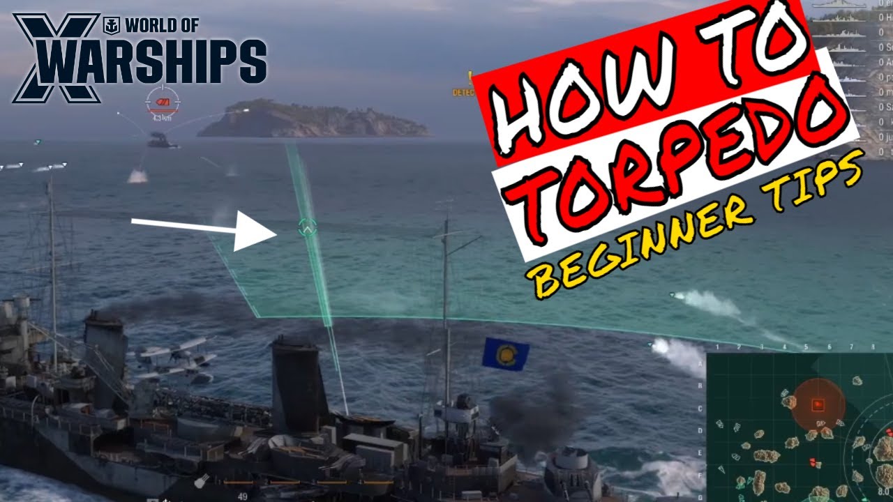 World of Warships – How to Use Torpedoes Effectively | Beginner Torpedo ...
