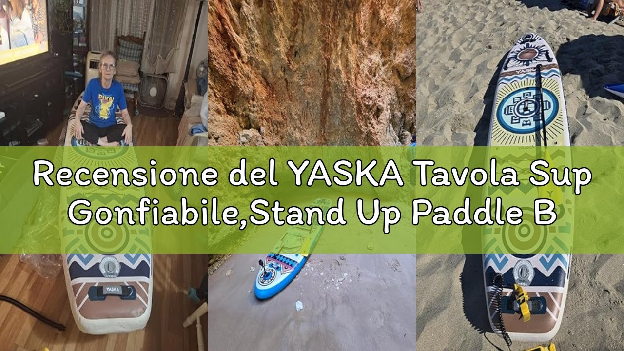 Recensione del YASKA Tavola Sup Gonfiabile,Stand Up Paddle Board Adulti ...