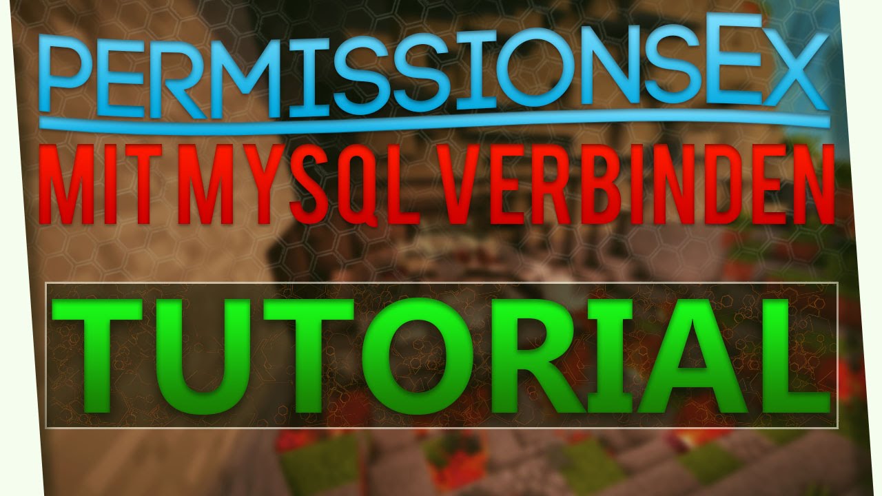 1.7.x-1.8 PermissionsEx mit MySQL verbinden! | Tutorial [HD/DE] | lonzbonz - YouTube