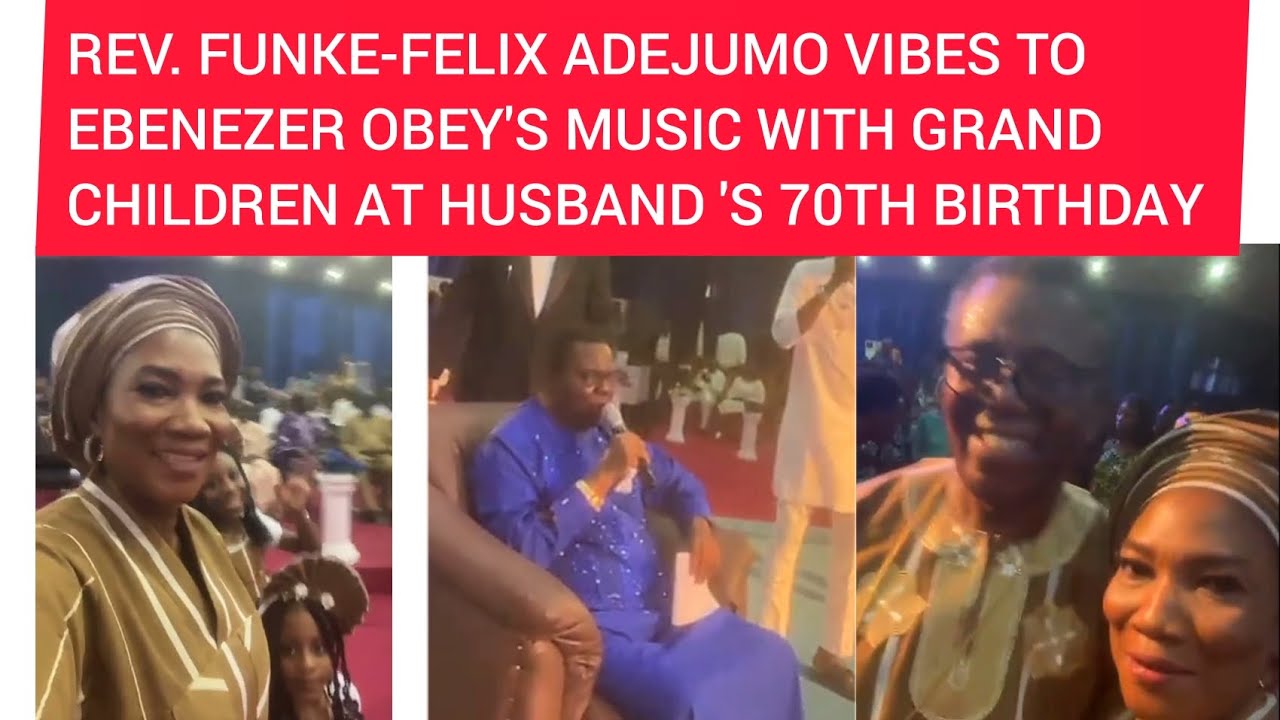Rev. Funke Adejumo| Grand Children Vibes To Ebenezer Obey's Music At Rev.Felix Adejumo's ...