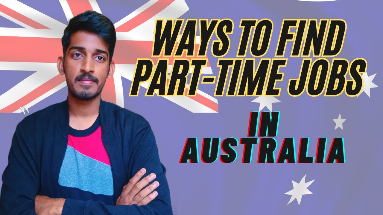 Ways to find part time jobs in Australia || masters in Australia ...