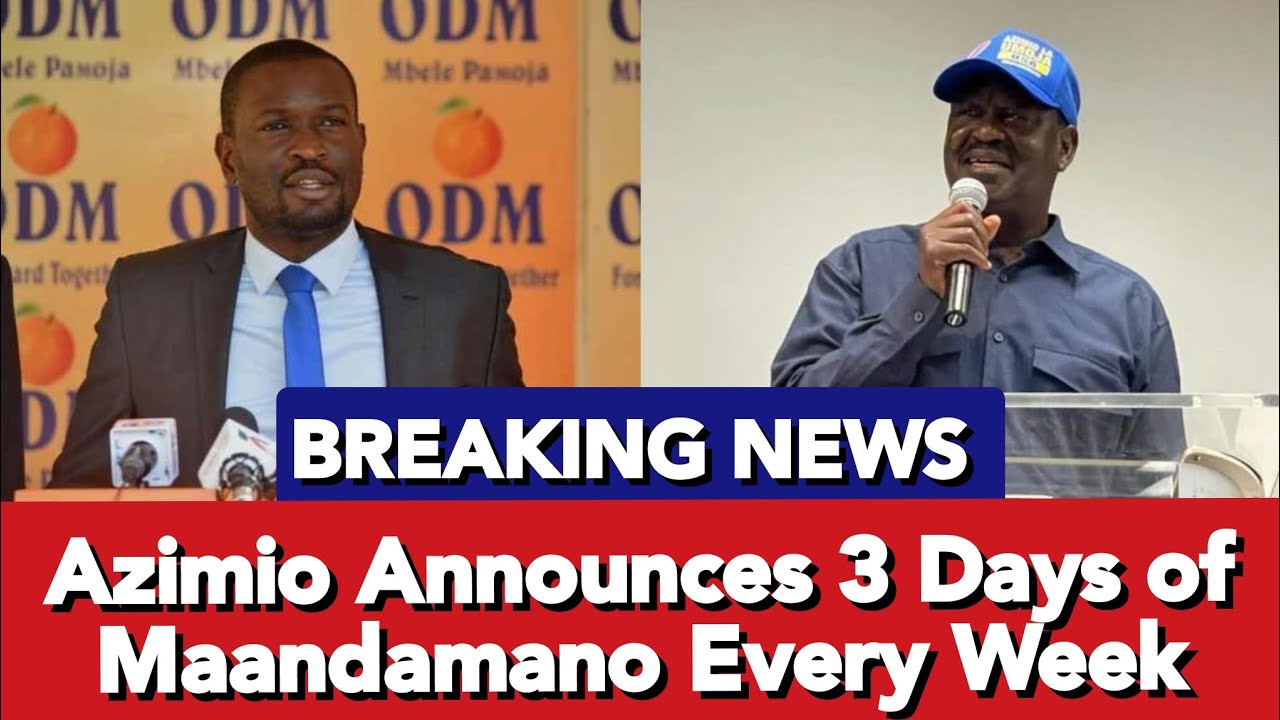BREAKING NEWS: Azimio Announces 3 Days of Maandamano Every Week From ...