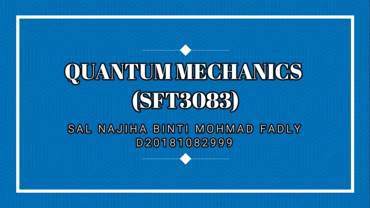 QUANTUM MECHANICS (EXERCISE & SOLUTION) - YouTube