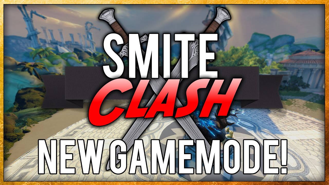 SMITE - Clash Gamemode Overview & First Impressions! - YouTube