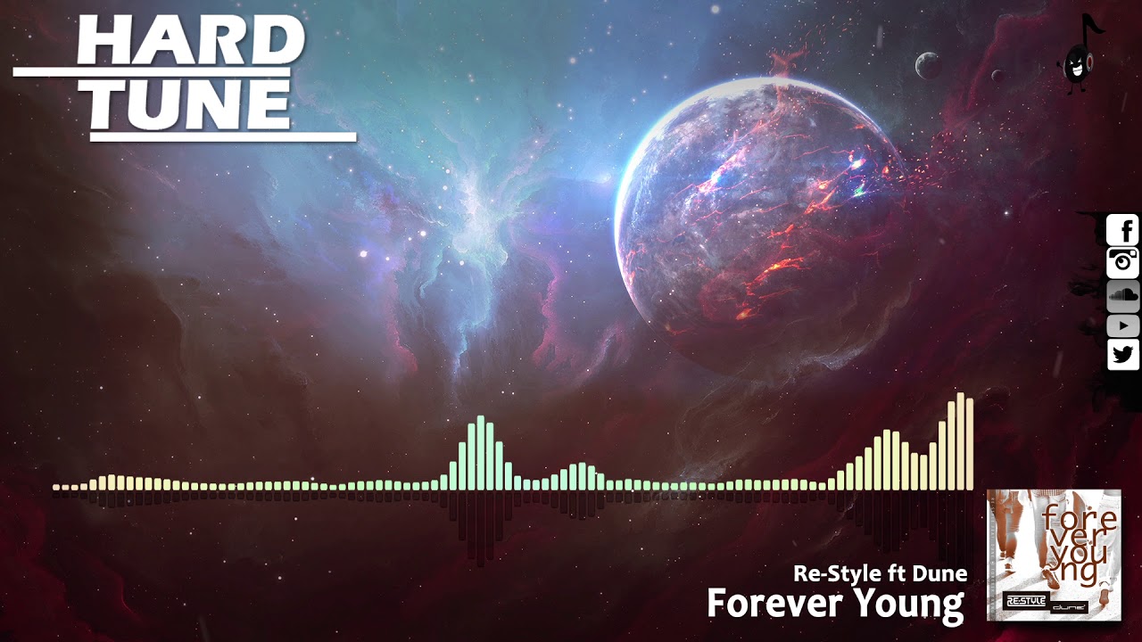 Re-Style ft Dune - Forever Young (HQ Free) - YouTube