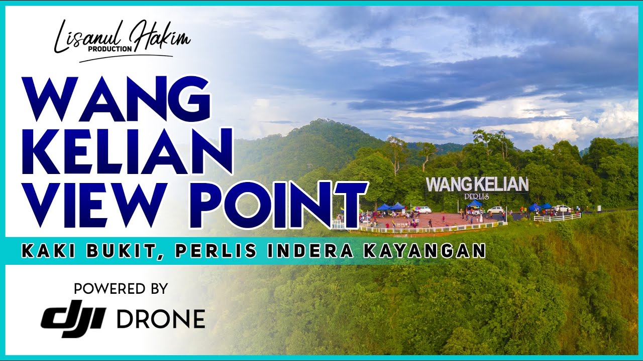 Wang Kelian View Point | Kaki Bukit | Perlis Indera Kayangan - YouTube