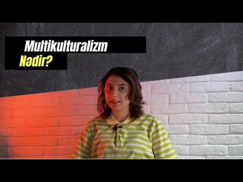 Multikulturalizm nədir?