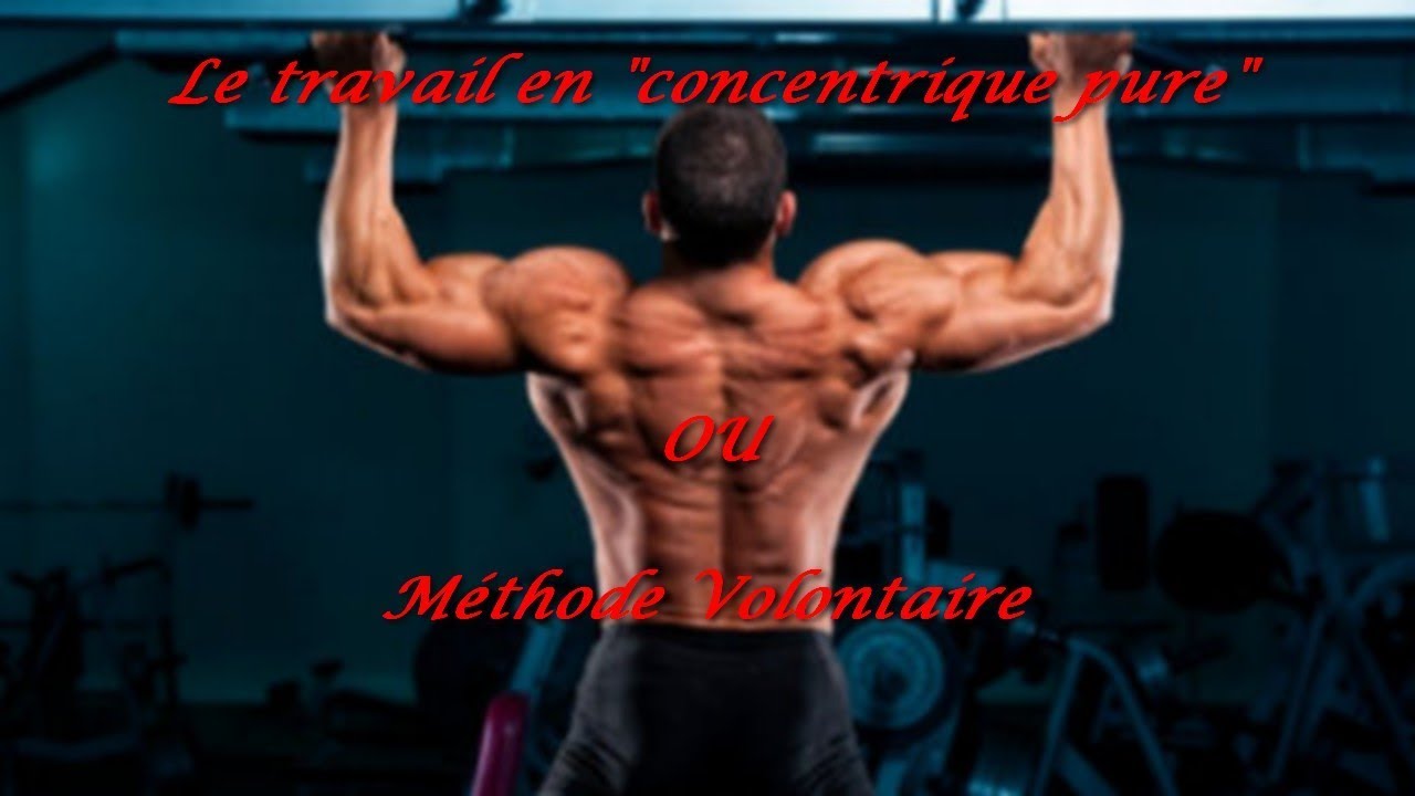 Le travail en "concentrique pure" (méthode volontaire) - YouTube