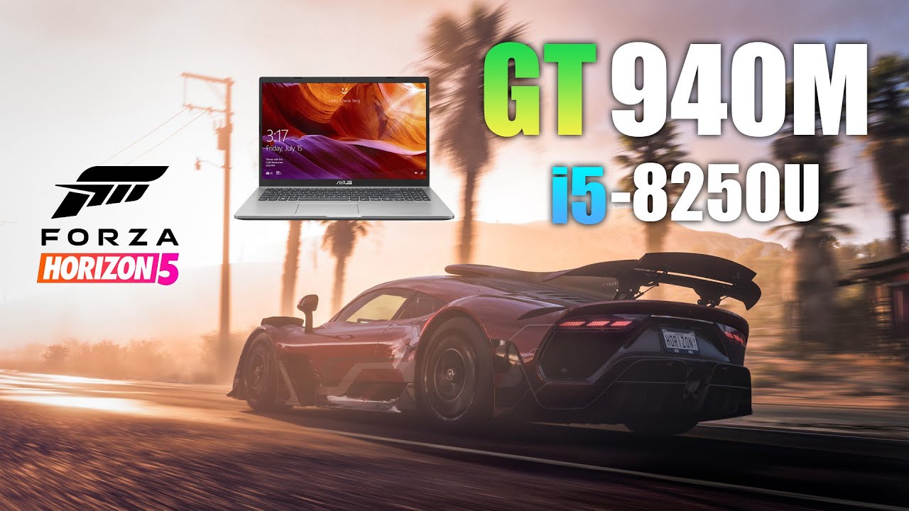 GT 940M : Forza Horizon 5 Low ft i5-8250U - YouTube