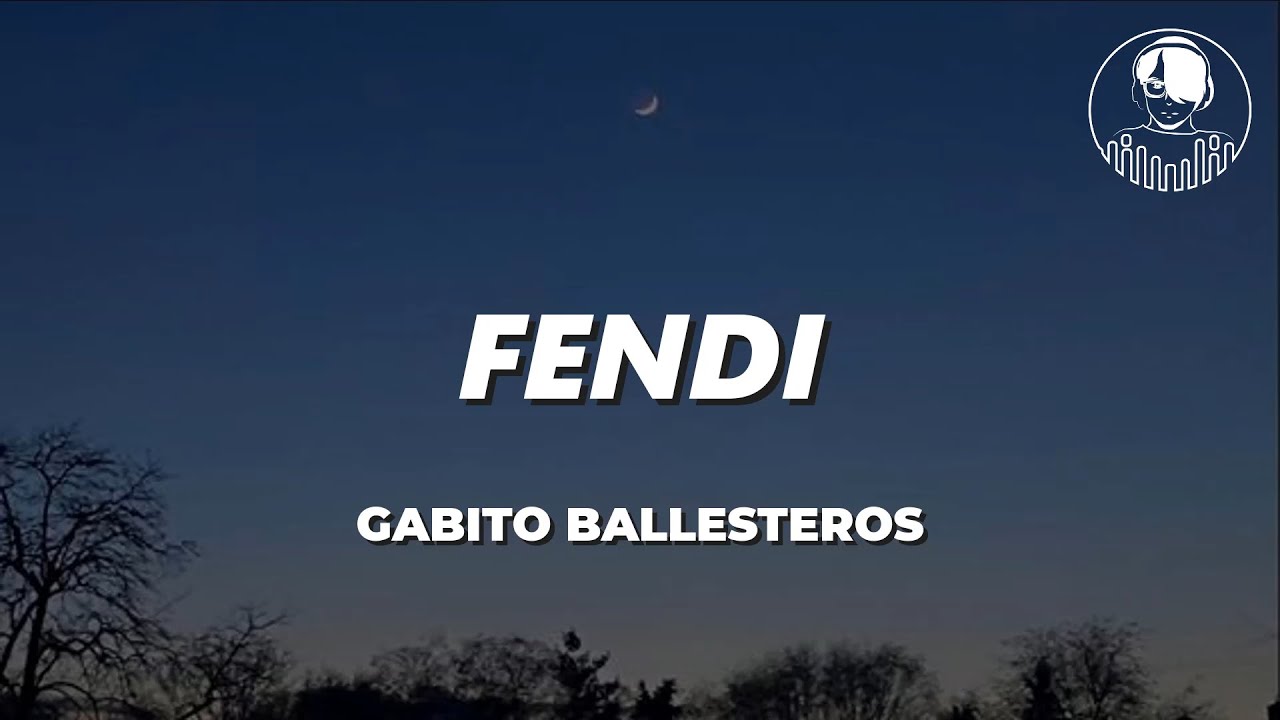 Gabito Ballesteros - Fendi (Lyrics/Letra) Y entre todas solo me ...