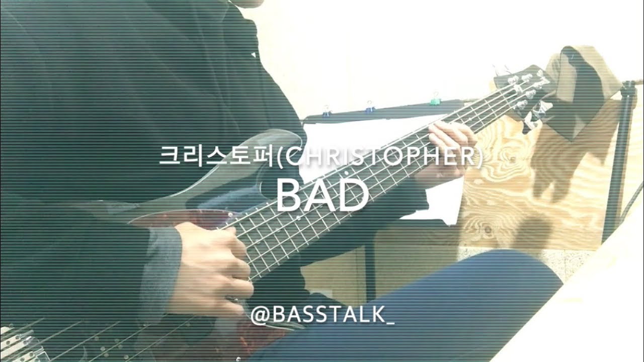 크리스토퍼 (CHRISTOPHER) - BAD (Bass Cover) - YouTube