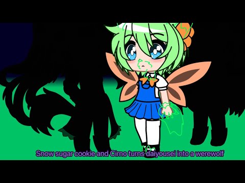 Snow sugar cookie and Cirno turns daiyousei into a werewolf || TouHou ...