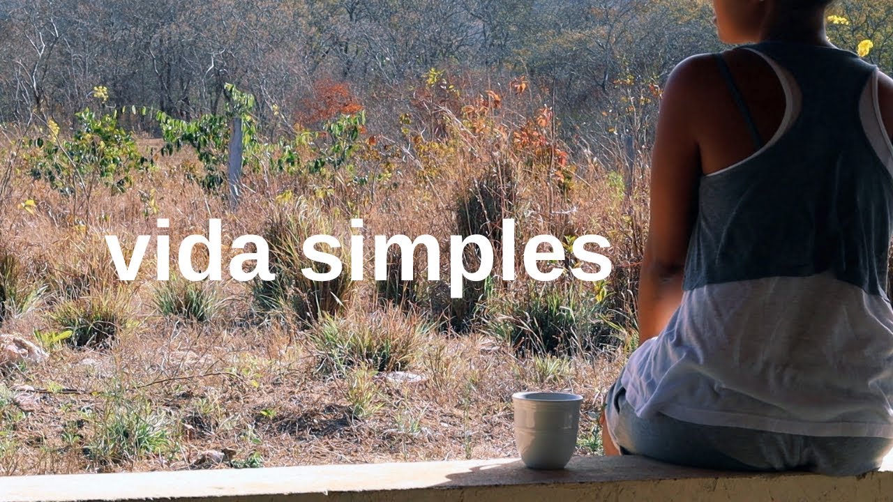 Os pilares de uma vida simples - Vivendo na roça PARTE 1 - YouTube