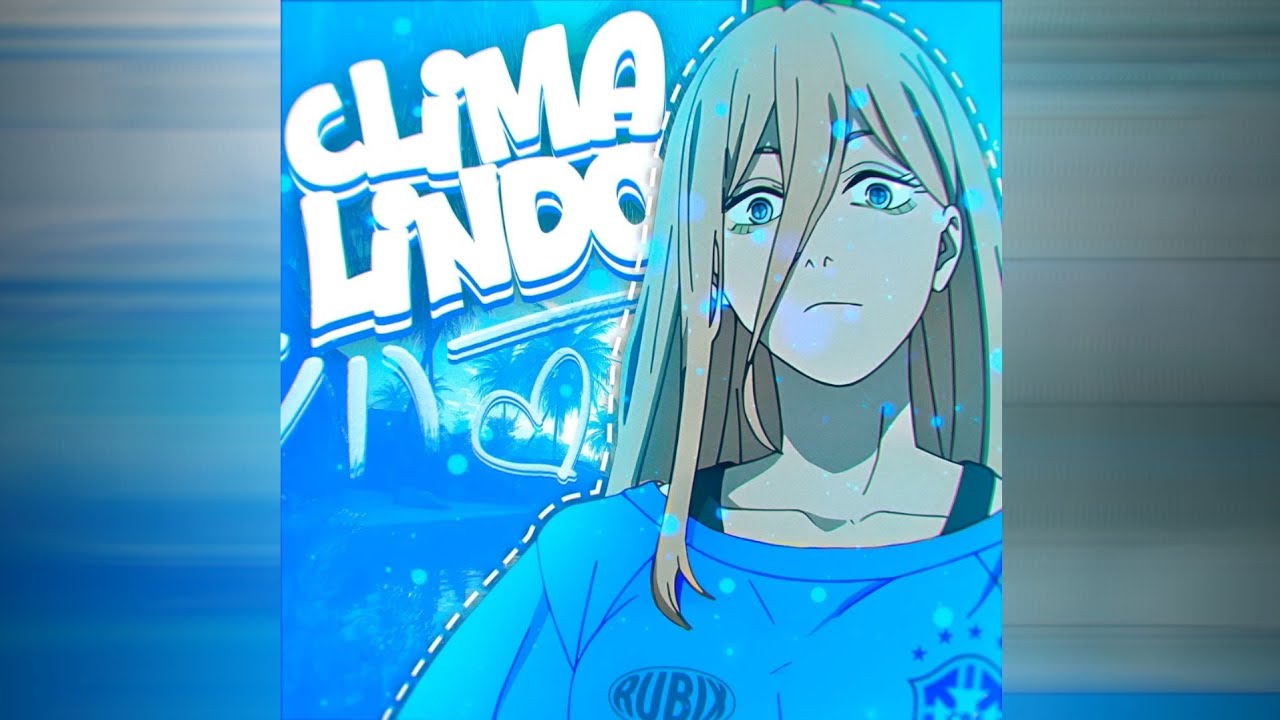 CLIMA LINDO (SLOWED)