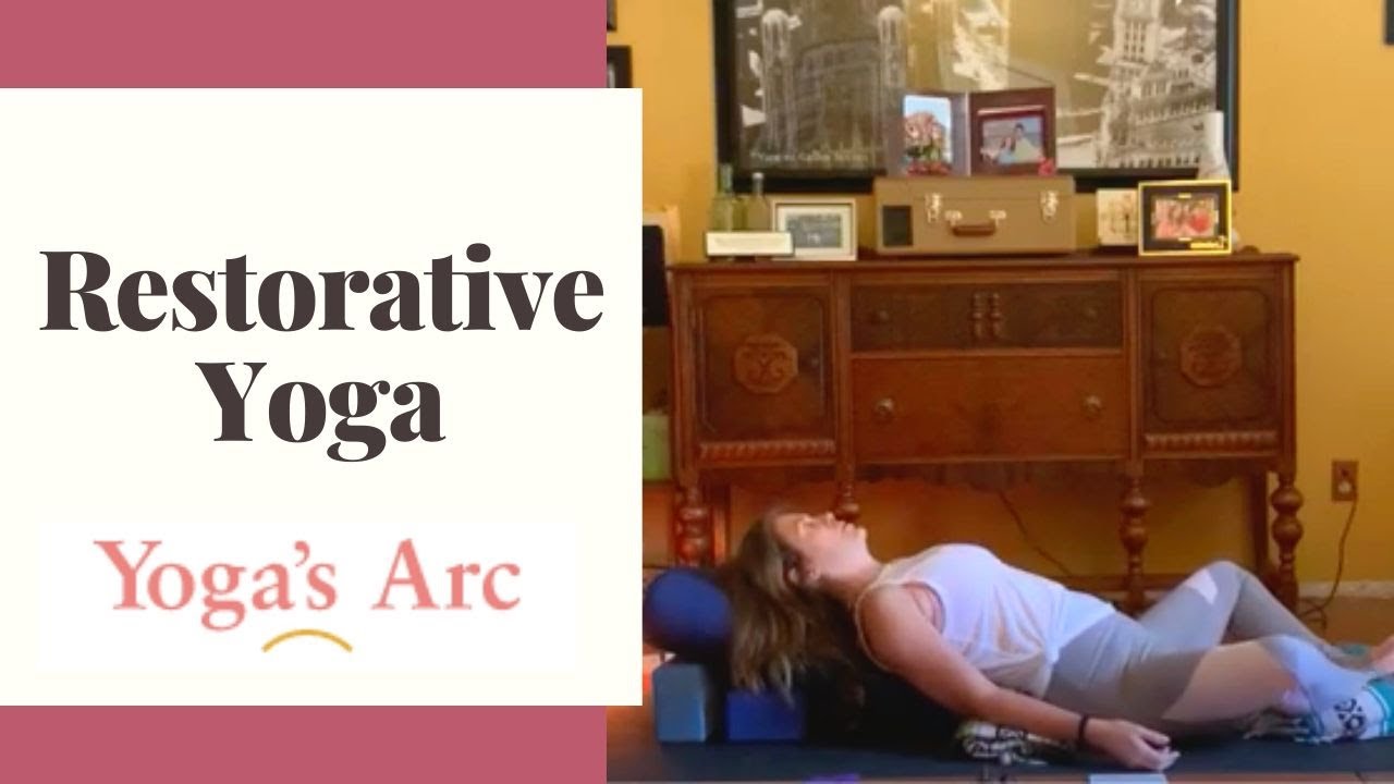 Yoga’s Arc In Home Series: Restorative Yoga - YouTube