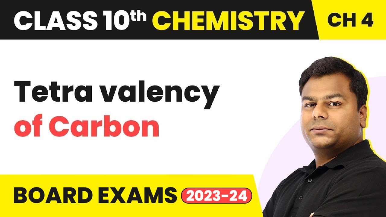 Class 10 Chemistry Chapter 4 | Carbon and its Compounds - Tetra valency ...