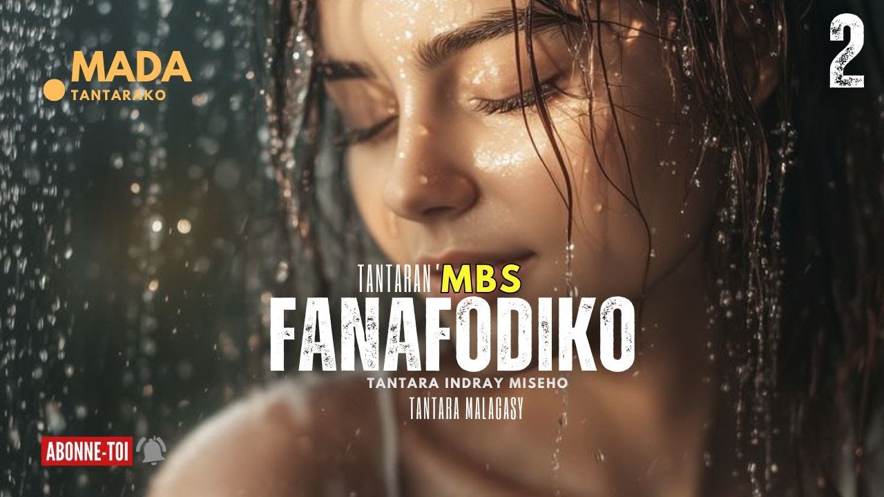 Tantara malagasy - FANAFODIKO Fizarana II (Tantaran' MBS Radio ) 👍 ARAHO NY PEJY TSIKA 💕 - YouTube