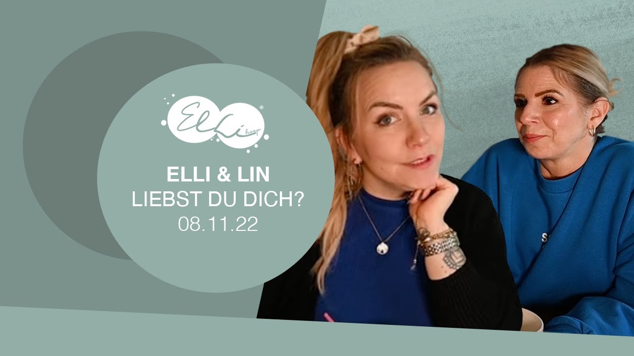 Elli & Lin | Wir reden über unsere Erfahrung mit Selbstliebe - YouTube