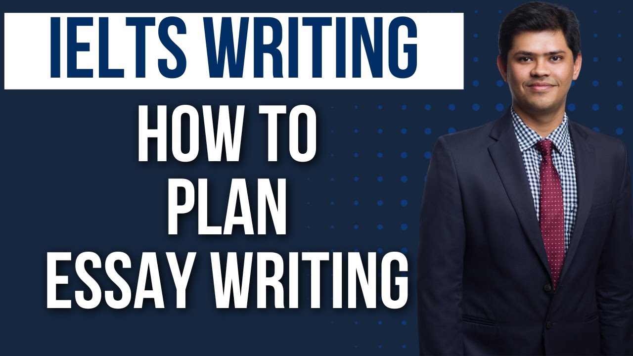 How To Plan IELTS Essay Writing | Tips For The Best Essay Writing - YouTube