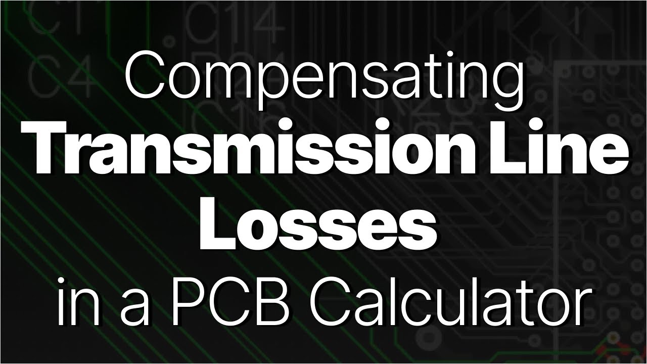 Compensating Transmission Line Losses in a PCB Calculator - YouTube