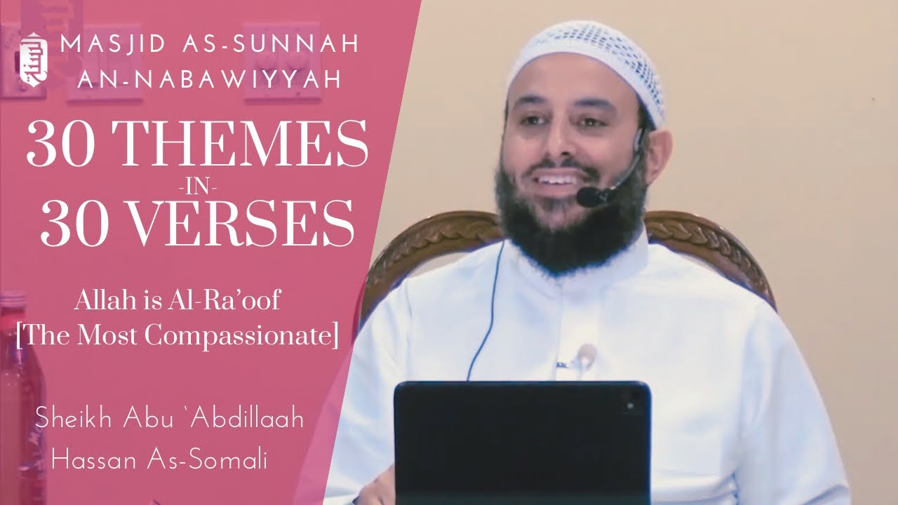 Allah is Al-Ra'oof, The Most-Compassionate | 30 Themes | Sheikh Hassan ...