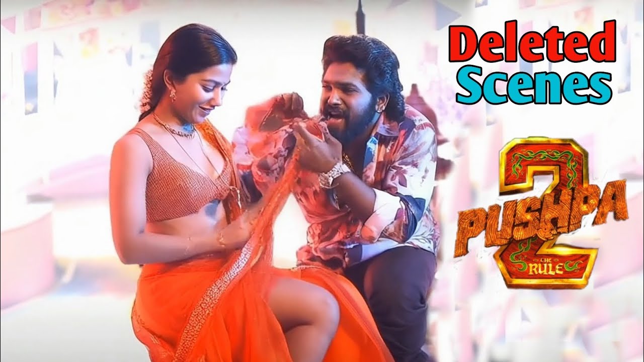 Pushpa 2 Film Deleted Scenes | Pushpa 2 Movie All Deleted Scenes Update ...