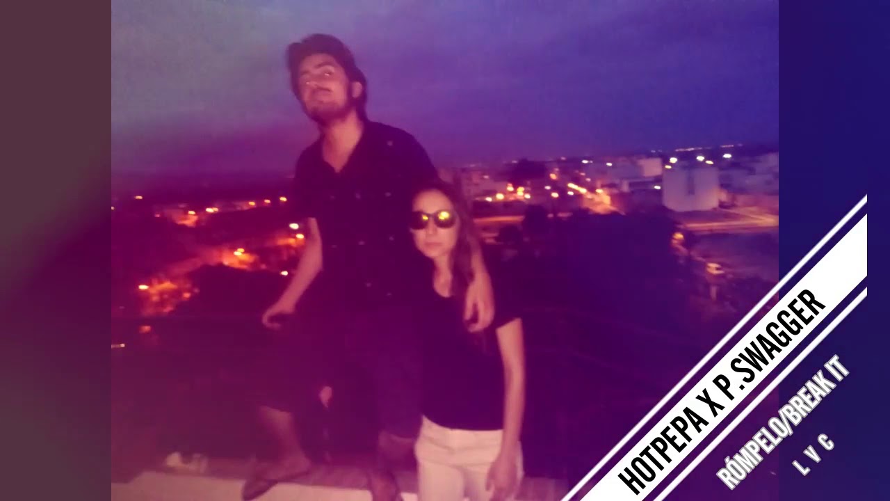 RÓMPELO/BREAKIT (Hotpepa x P.Swagger) PREVIEW - YouTube