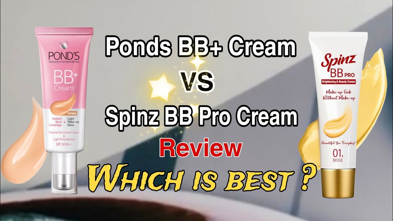 Ponds BB+ Cream VS Spinz BB Pro Cream Review | Which Is Best ? - YouTube