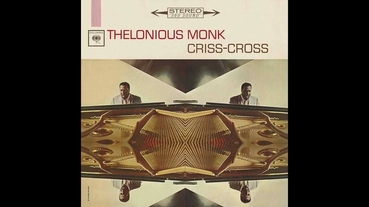 Thelonious Monk - Criss Cross (Full Album) - YouTube