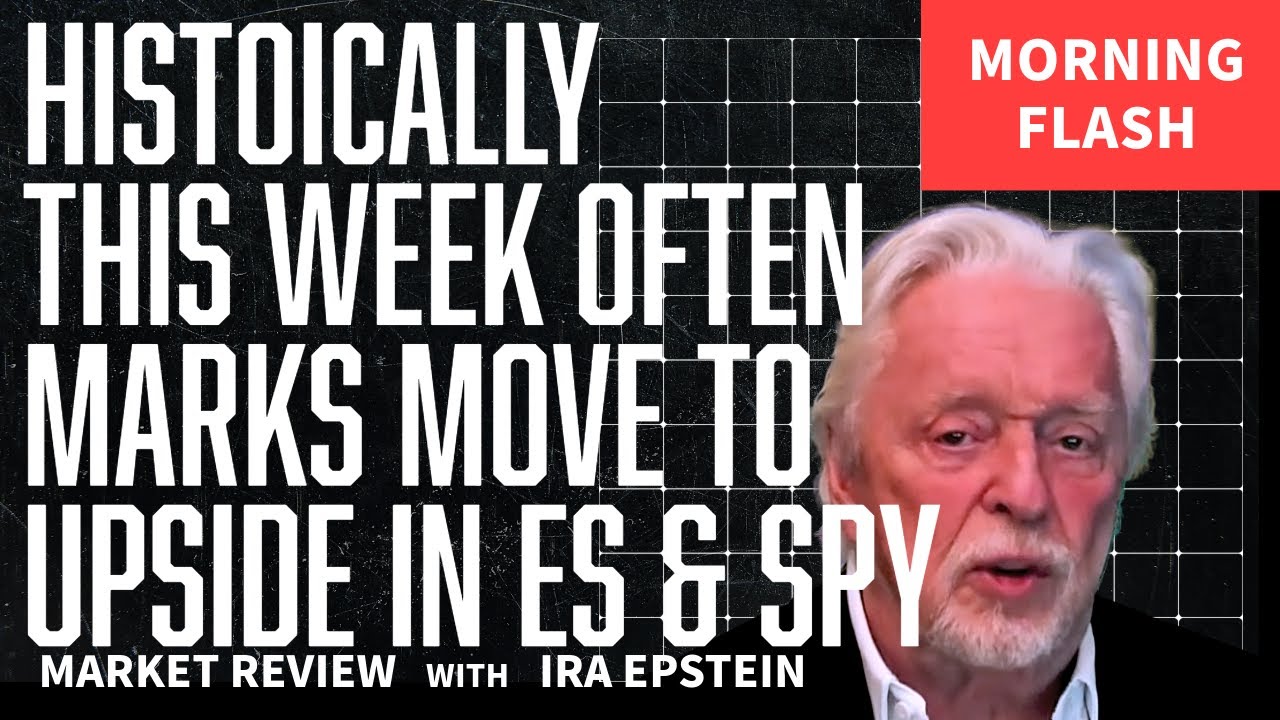Morning Flash..Special Report on ES and SPY; Ira’s Morning Flash Video ...