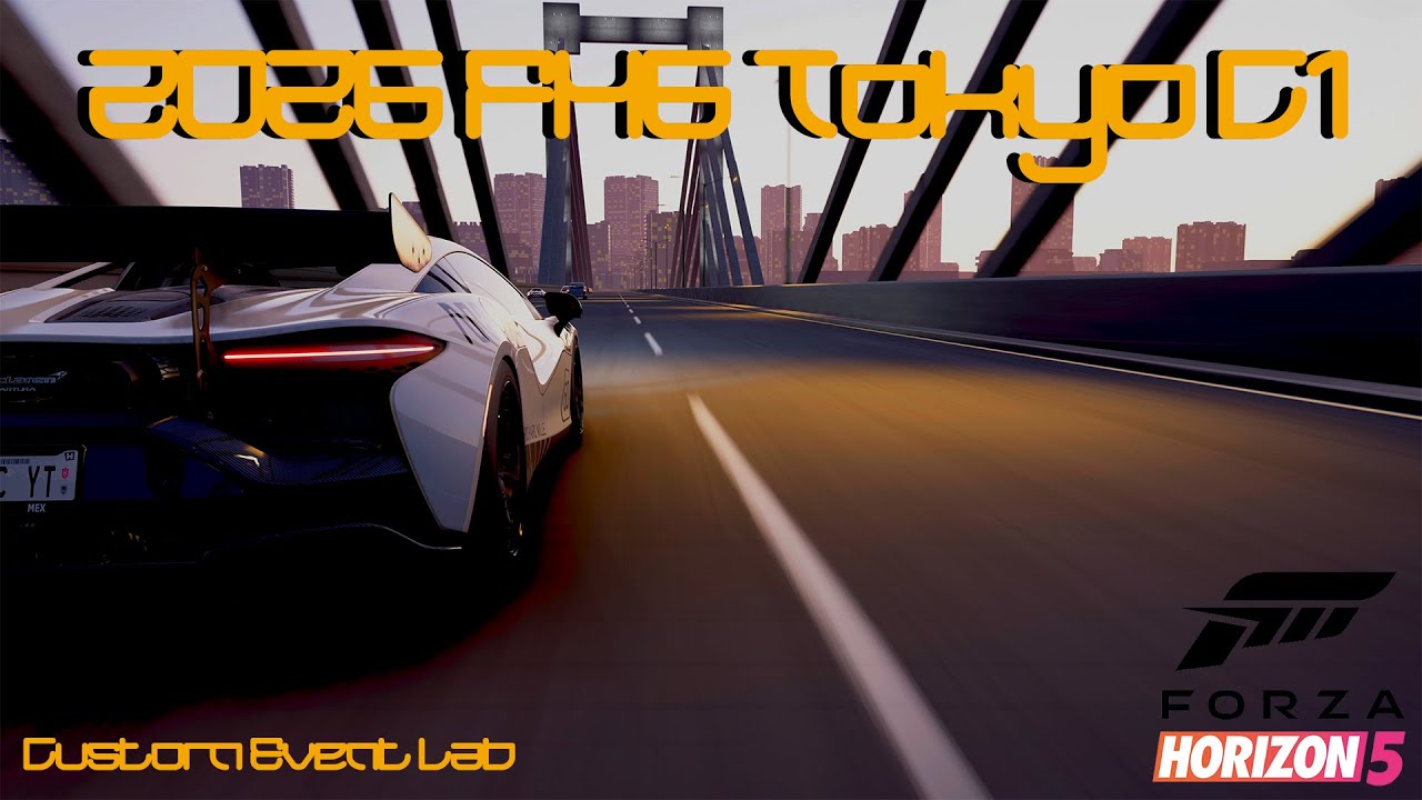 2026 FH6 Tokyo C1 - CUSTOM EVENT LAB - HOUSHOUXMARIN - Forza Horizon 5 ...