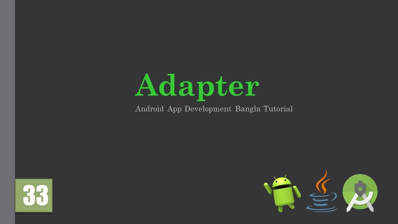 Android Bangla Tutorial 33: Adapter | Type Of Adapter | Java | Android ...
