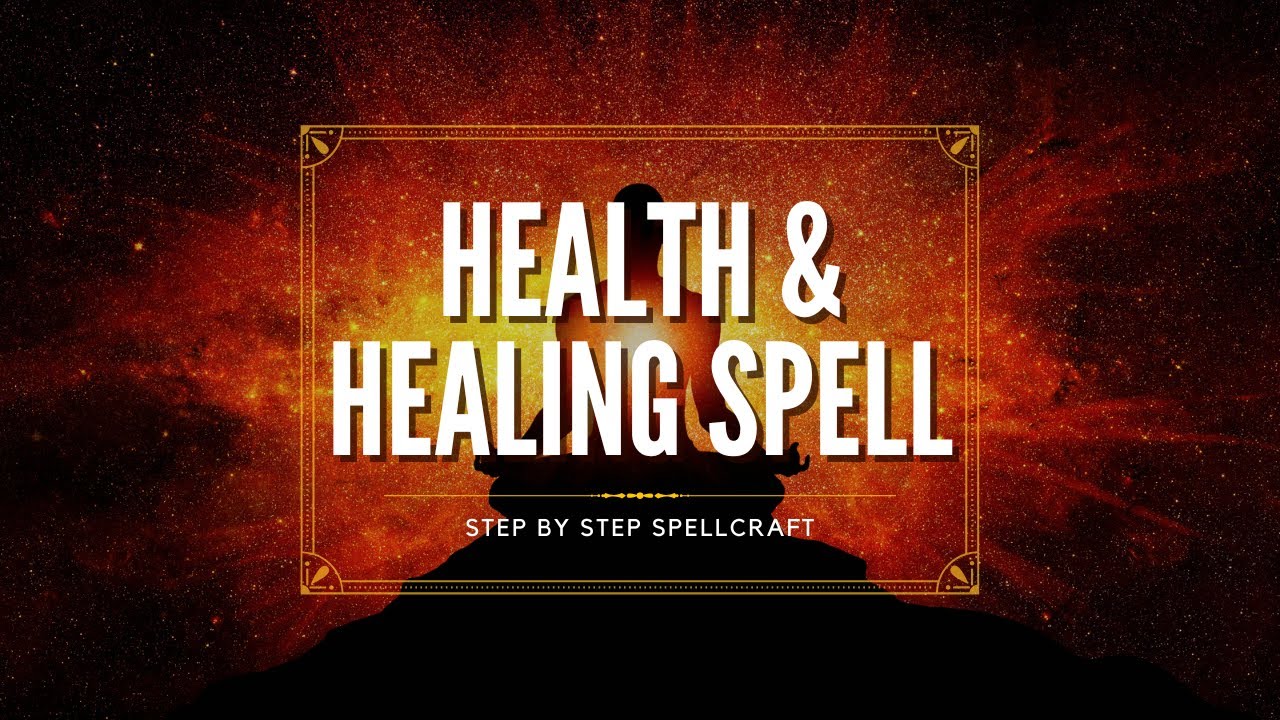 Health & Healing Spell - YouTube