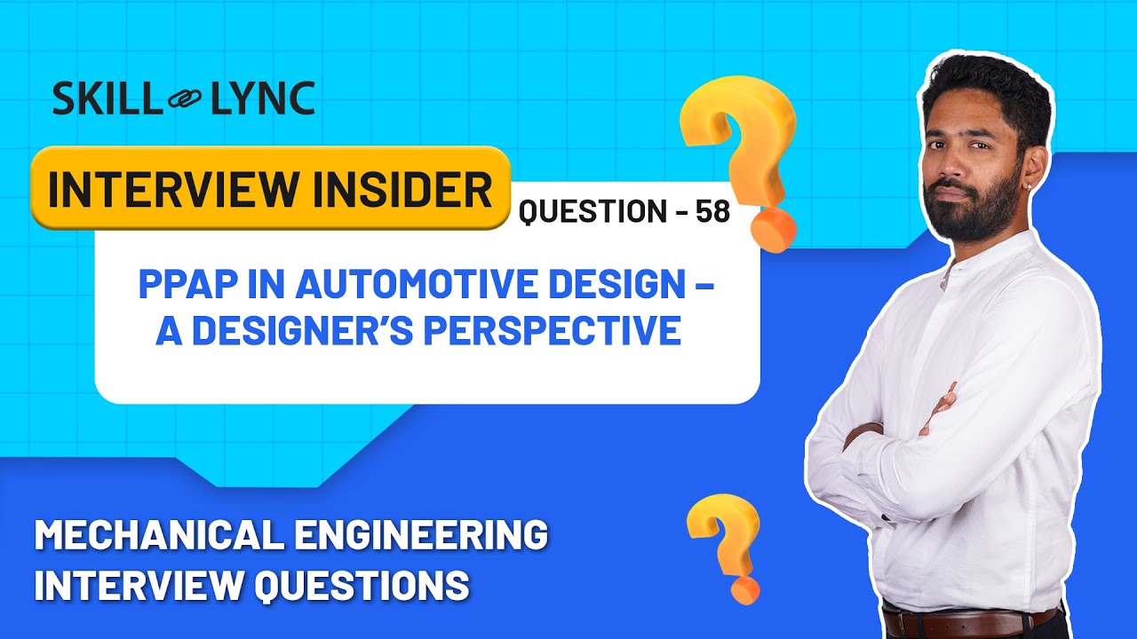 PPAP in Automotive Design – A Designer’s Perspective | Video 58 ...