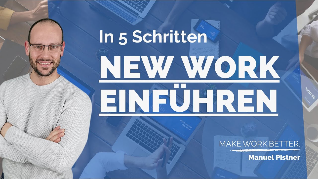 New Work Konzept einführen - mit 5 ersten Schritten starten! - YouTube