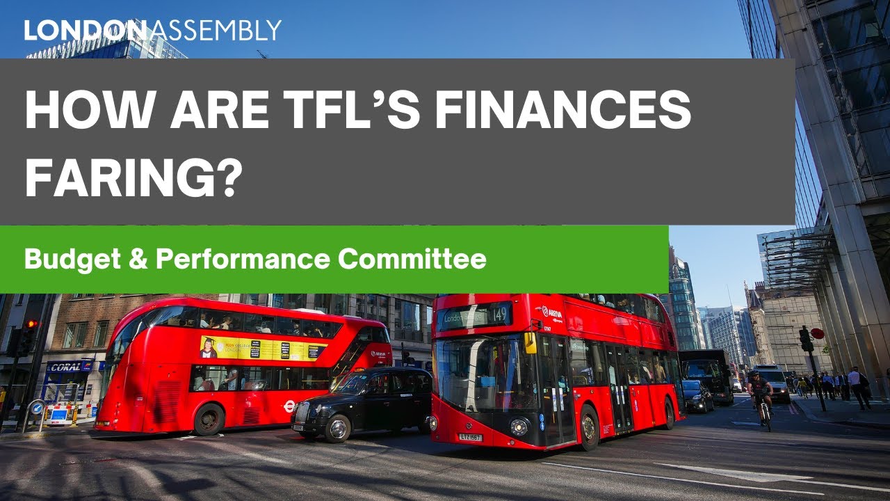 How are TfL’s finances faring? - Budget and Performance Committee - YouTube