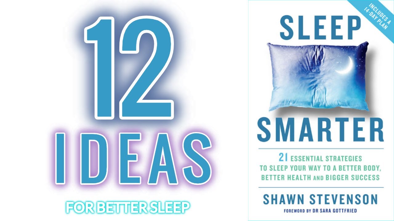Sleep Smarter by Shawn Stevenson - Top 12 Ideas | Animated Book Summary ...