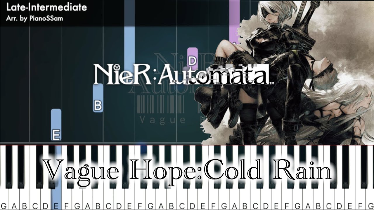 [Late - Intermediate] Vague Hope (Cold Rain) - NieR: Automata | Piano ...