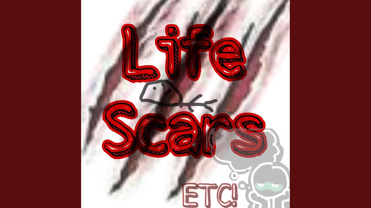 Life Scars - YouTube